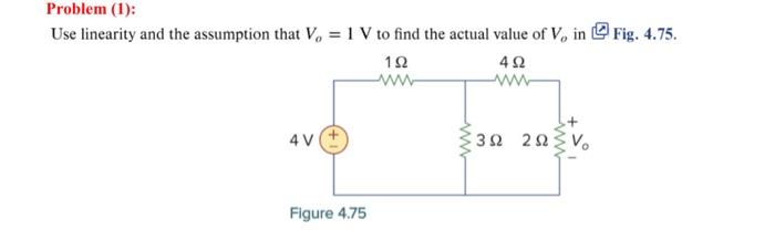 Solved Use linearity and the assumption that Vo=1 V to find | Chegg.com