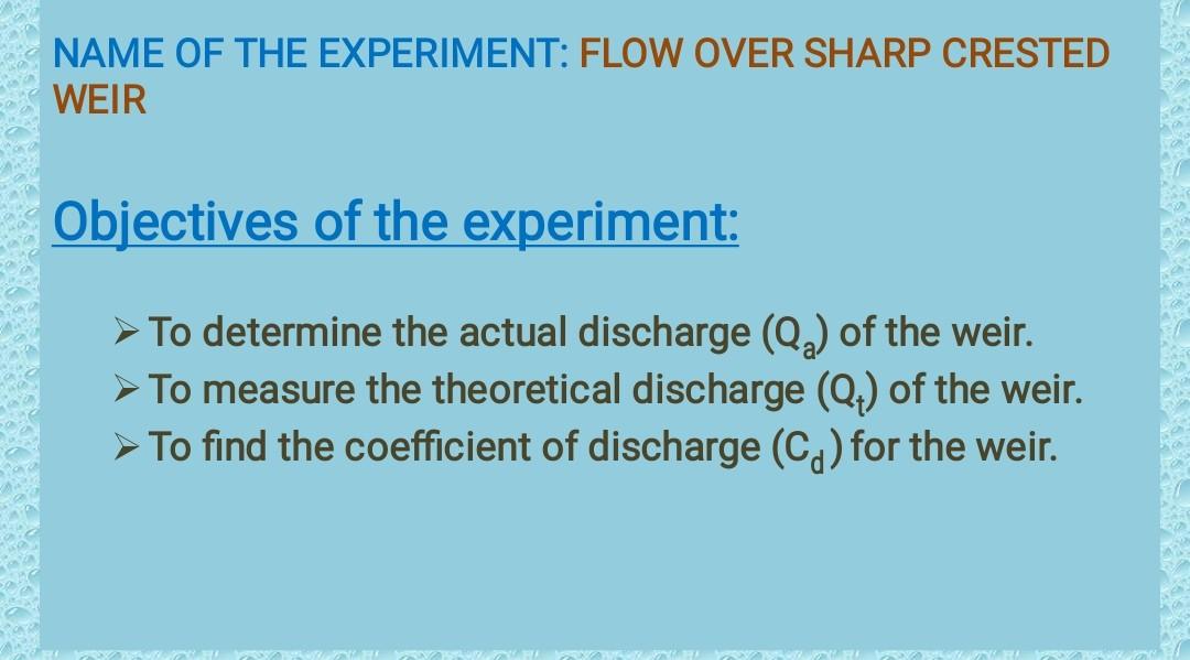 Solved NAME OF THE EXPERIMENT: FLOW OVER SHARP CRESTED WEIR | Chegg.com