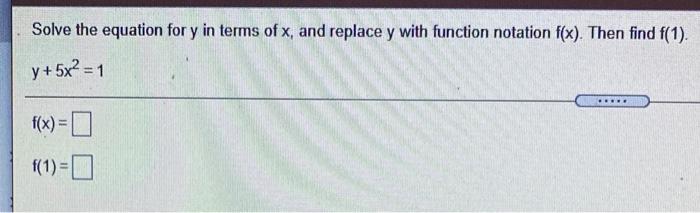 Solved Solve the equation for y in terms of x, and replace y | Chegg.com