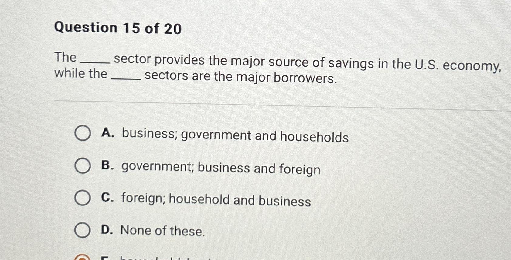 Solved Question 15 ﻿of 20The sector provides the major | Chegg.com