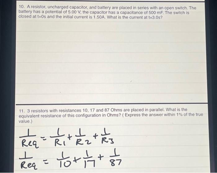 Solved 10. A resistor, uncharged capacitor, and battery are | Chegg.com