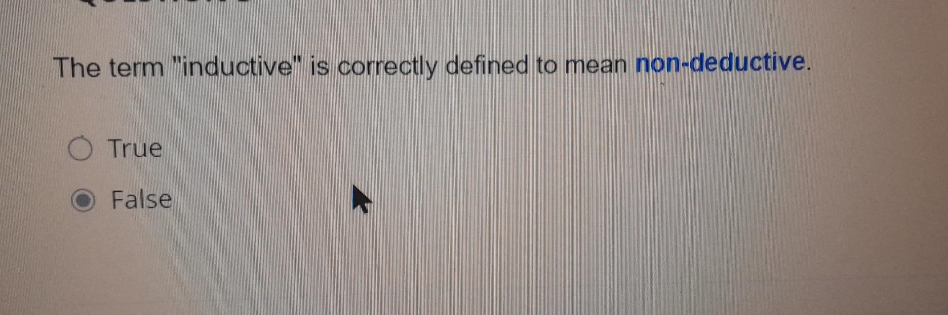 The term "inductive" is correctly defined to mean | Chegg.com