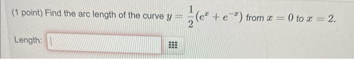 Solved (1 point) Find the arc length of the curve | Chegg.com