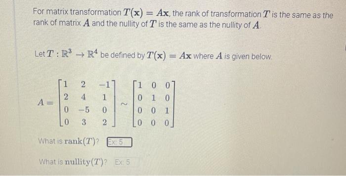 Solved For matrix transformation T(x) = Ax, the rank of | Chegg.com