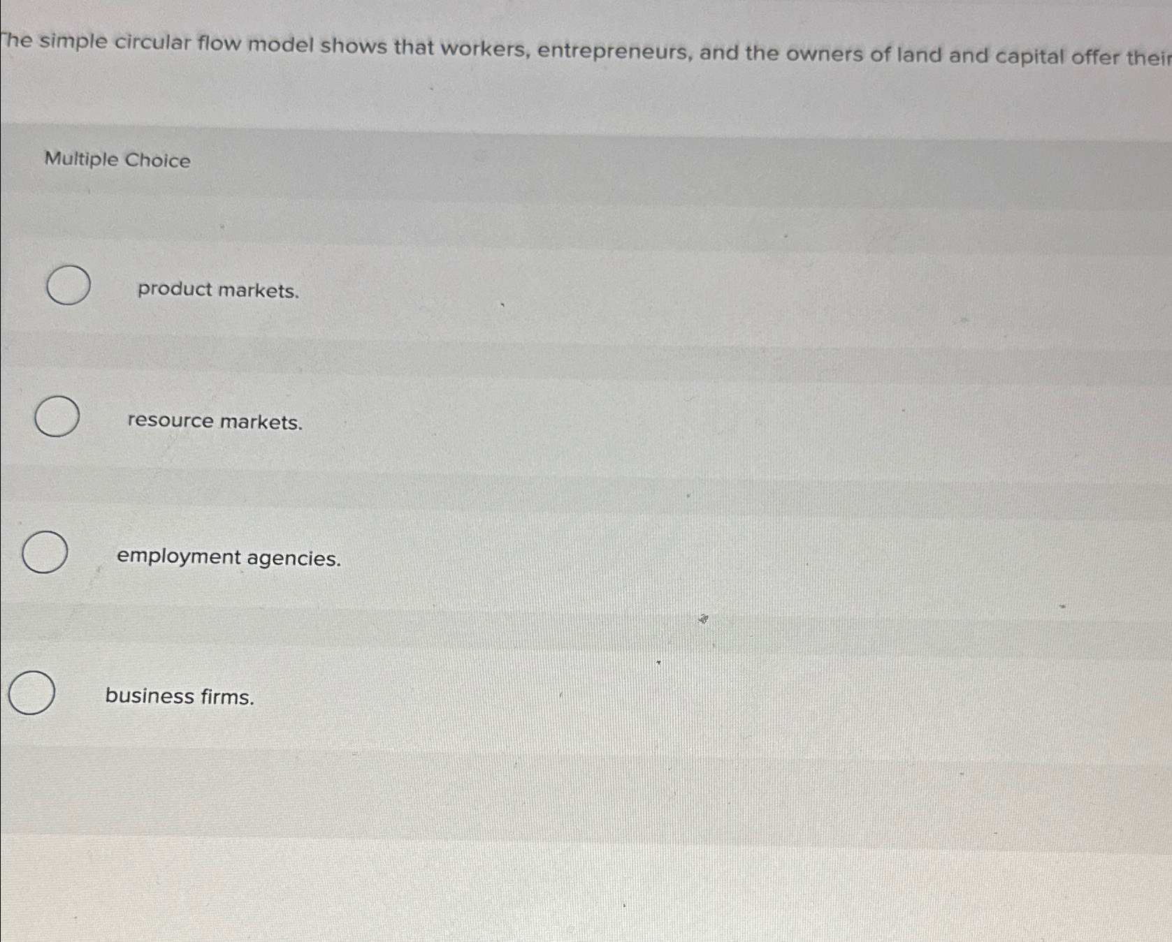 Solved The simple circular flow model shows that workers, | Chegg.com