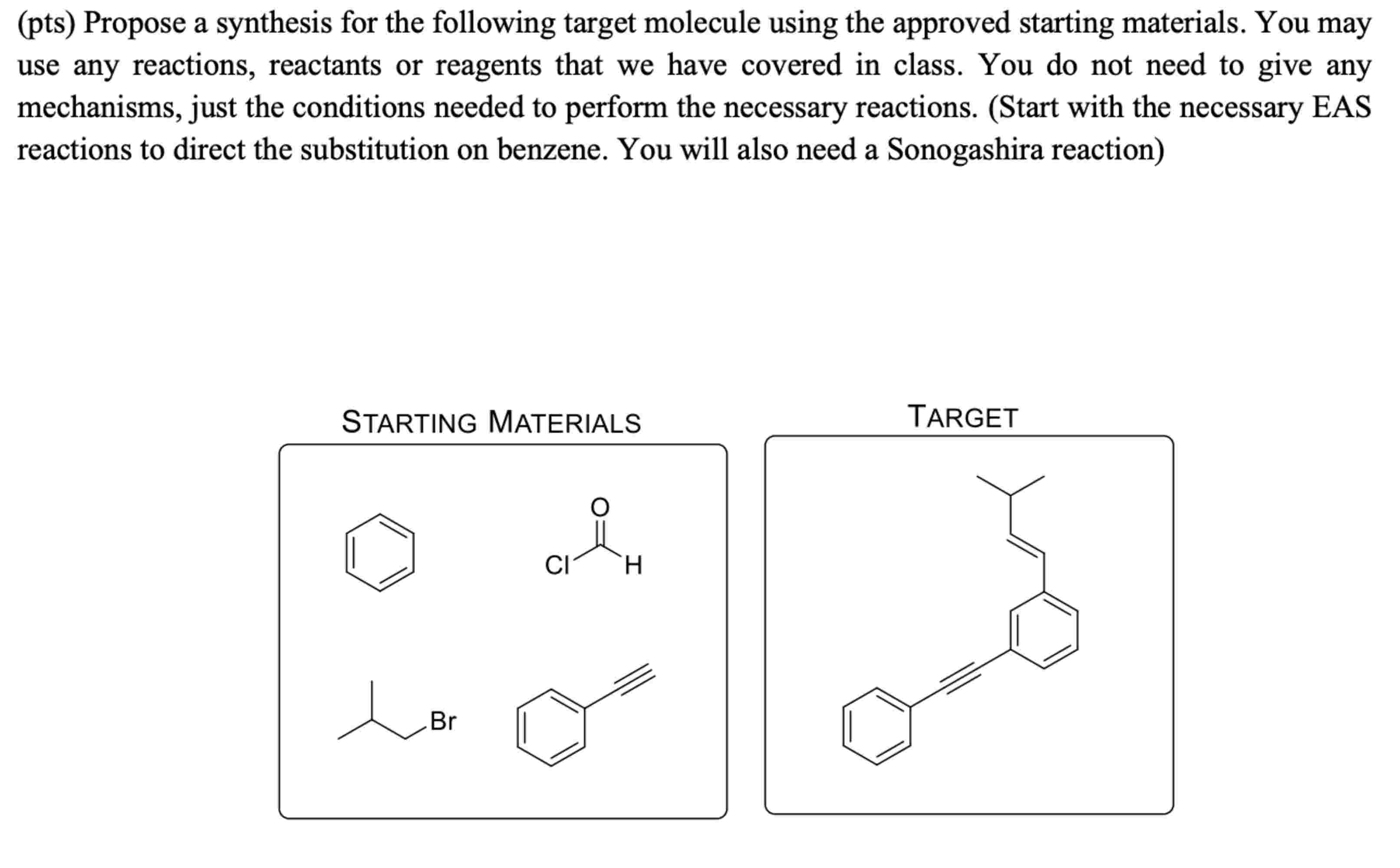 Solved Propose a synthesis for the following target molecule | Chegg.com