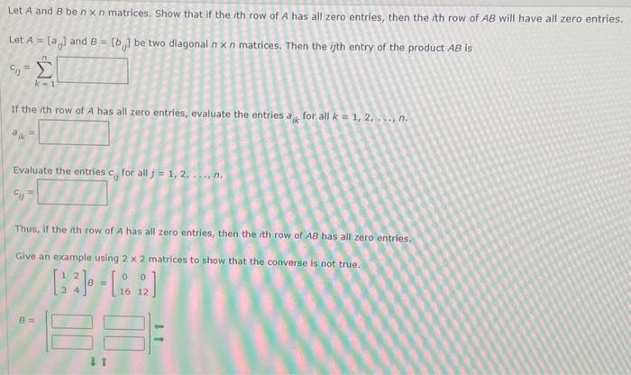 Solved Let A and B be n×n matrices. Show that if the ith row | Chegg.com