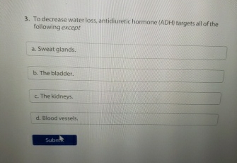 Solved To decrease water loss, antidiuretic hormone (ADH) | Chegg.com