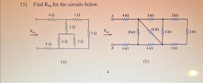 Solved 15) Find Req for the circuits below. (a) (b) | Chegg.com