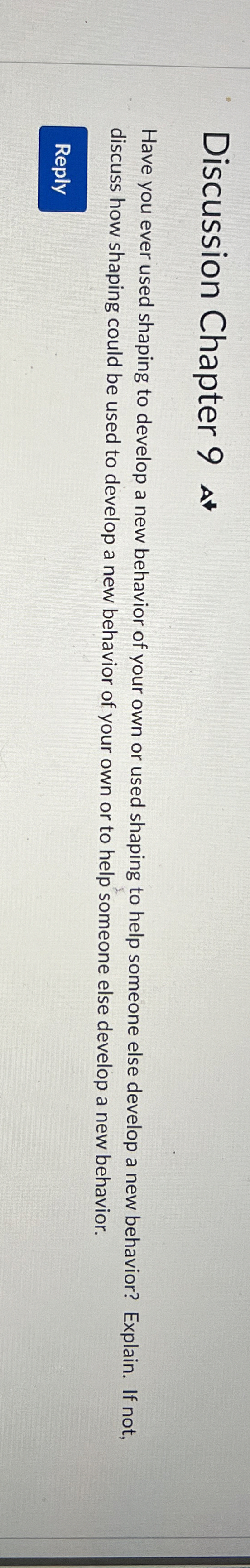 Solved Discussion Chapter 9Have you ever used shaping to | Chegg.com
