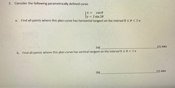 Solved 2 Consider The Following Parametrically Defined 6495