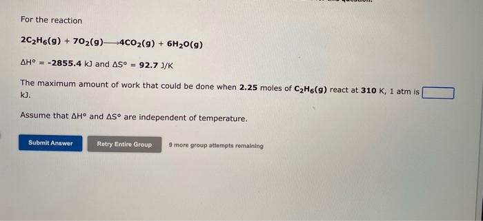Solved For the reaction 2C2H6( g)+7O2( g) 4CO2( | Chegg.com
