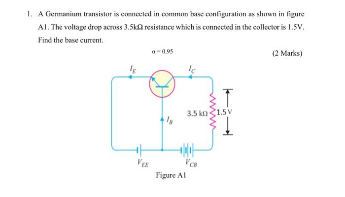 Solved 1. A Germanium transistor is connected in common base | Chegg.com