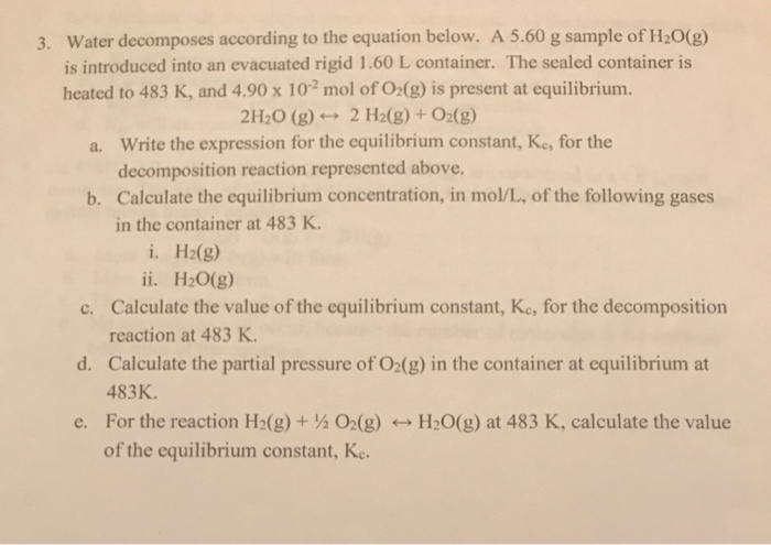 Solved 3. Water decomposes according to the equation below. | Chegg.com