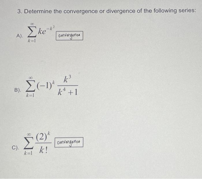 Solved determine the convergence or divergence of the | Chegg.com