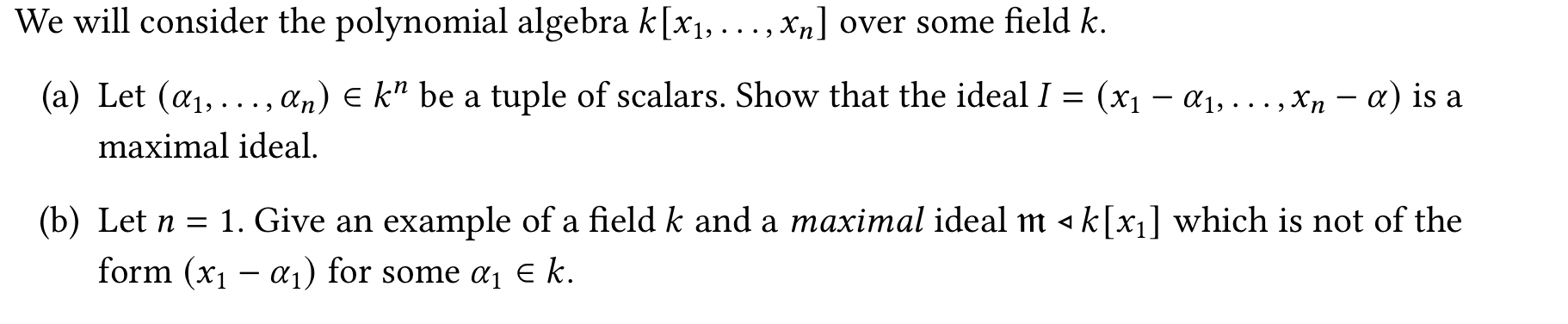 Solved We will consider the polynomial algebra k[x1,dots,xn] | Chegg.com