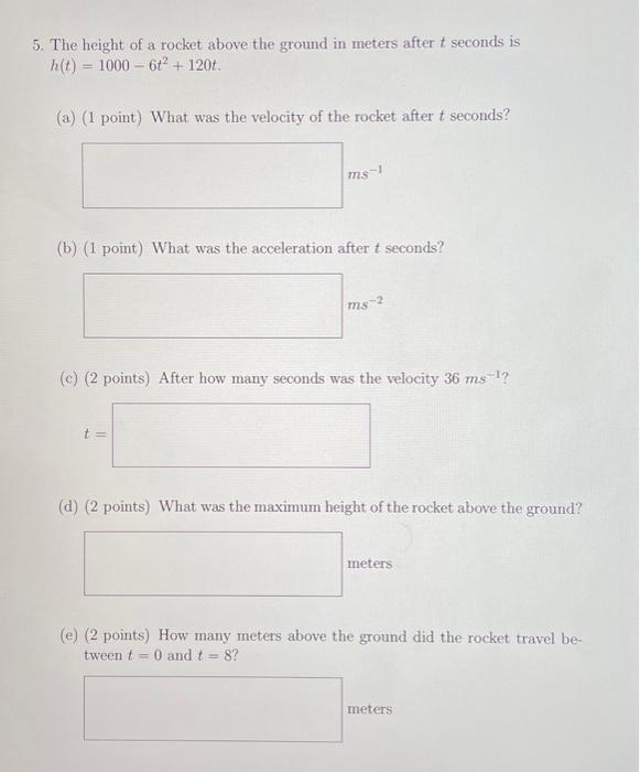 Solved 5. The height of a rocket above the ground in meters | Chegg.com