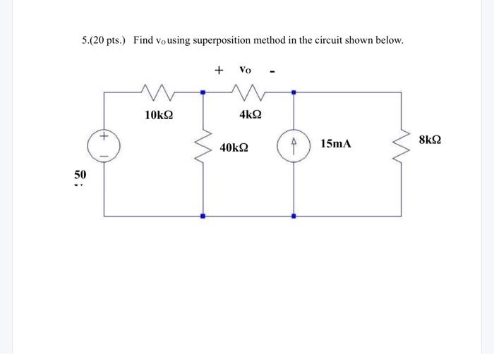 Solved 5.(20 pts.) Find vo using superposition method in the | Chegg.com