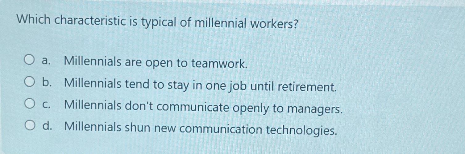 Solved Which characteristic is typical of millennial | Chegg.com