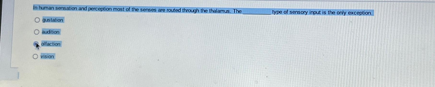 Solved In human sensation and perception most of the senses | Chegg.com