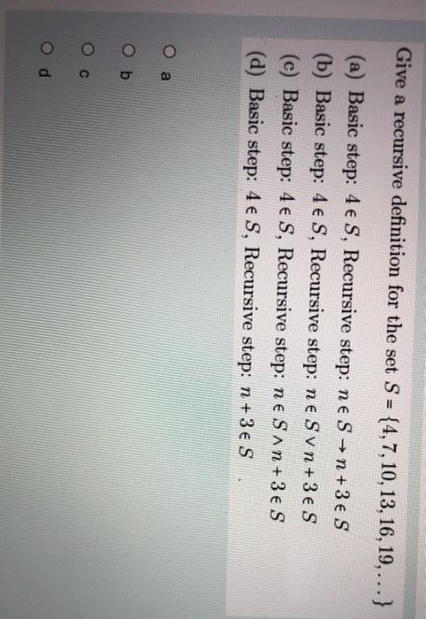 Solved Give a recursive definition for the set S = {4,7, 10, | Chegg.com