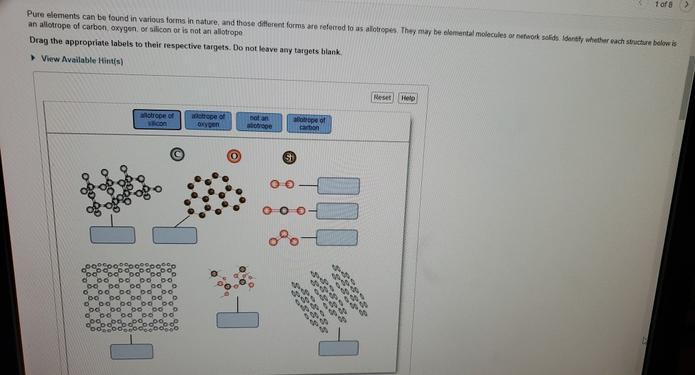 Solved C1 of 8 > Pure elements can be found in various forms | Chegg.com