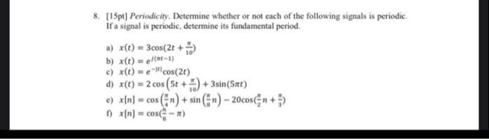 Solved 8. [15pt] Perierdicity. Determine whether or not each | Chegg.com