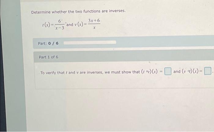 Solved Determine whether the two functions are inverses. 6 | Chegg.com