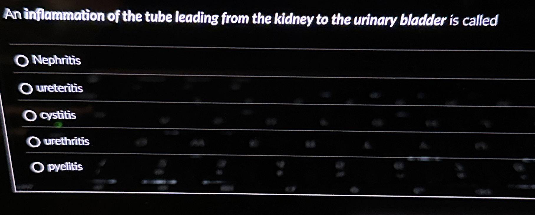 Solved An inflammation of the tube leading from the kidney | Chegg.com