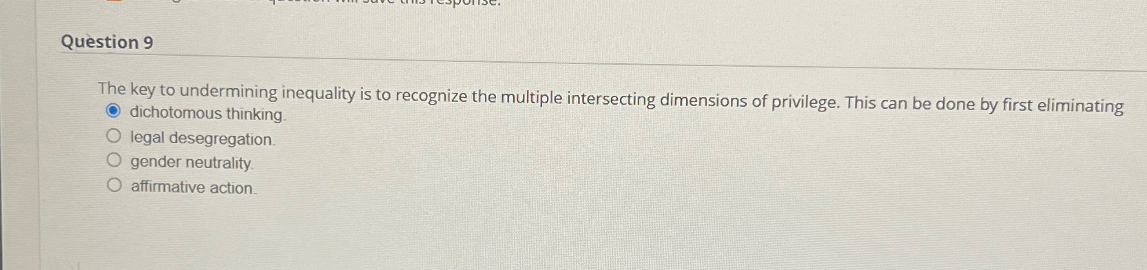Solved Question 9The key to undermining inequality is to | Chegg.com