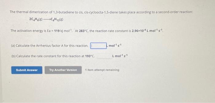 Solved The thermal dimerization of 1,3-butadiene to cis, | Chegg.com