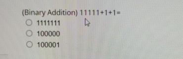 Solved (Binary Addition) 11111+1+1=1111111100000100001 | Chegg.com