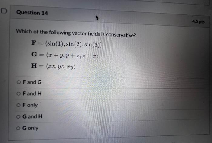 Solved Which of the following vector fields is conservative? | Chegg.com