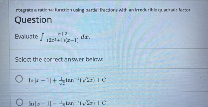Solved Integrate a rational function using partial fractions | Chegg.com