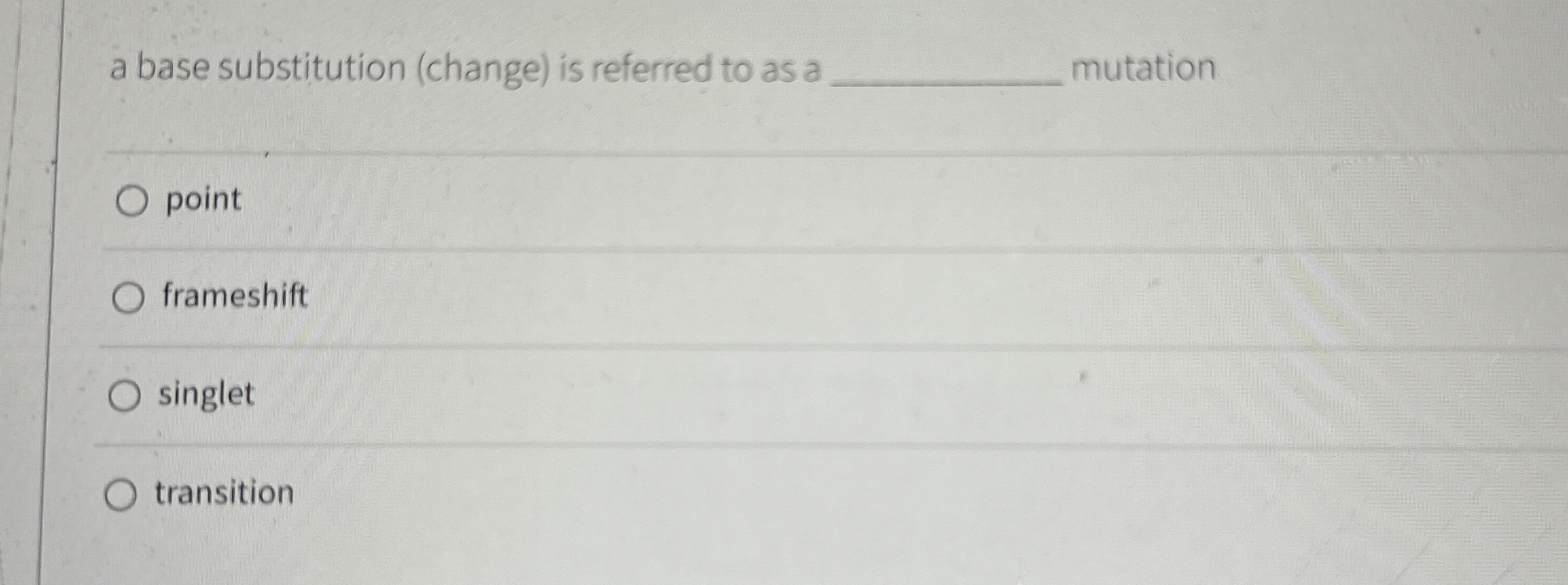 Solved a base substitution (change) ﻿is referred to as a | Chegg.com