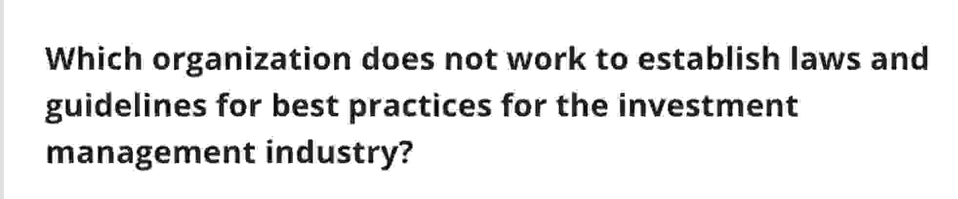 Solved Which organization does not work to establish laws | Chegg.com