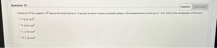 Solved A force of 10 N is applied 10∘ abeve the horizontal | Chegg.com