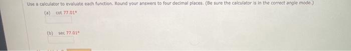 Solved Use calculator to evaluate each function. Round your | Chegg.com