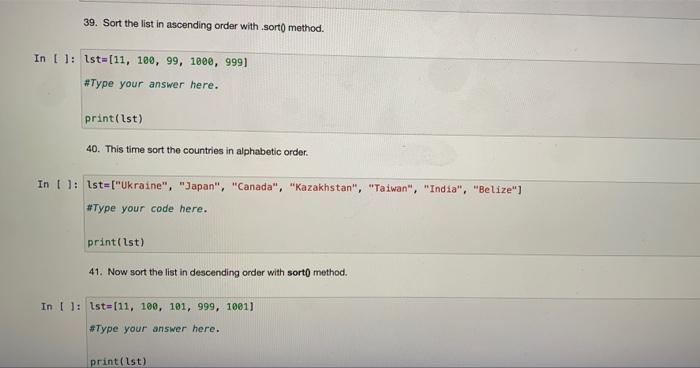 Solved 39. Sort the list in ascending order with sort() | Chegg.com