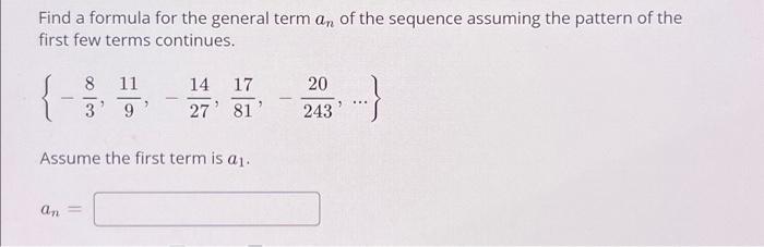 Solved Find a formula for the general term an of the | Chegg.com