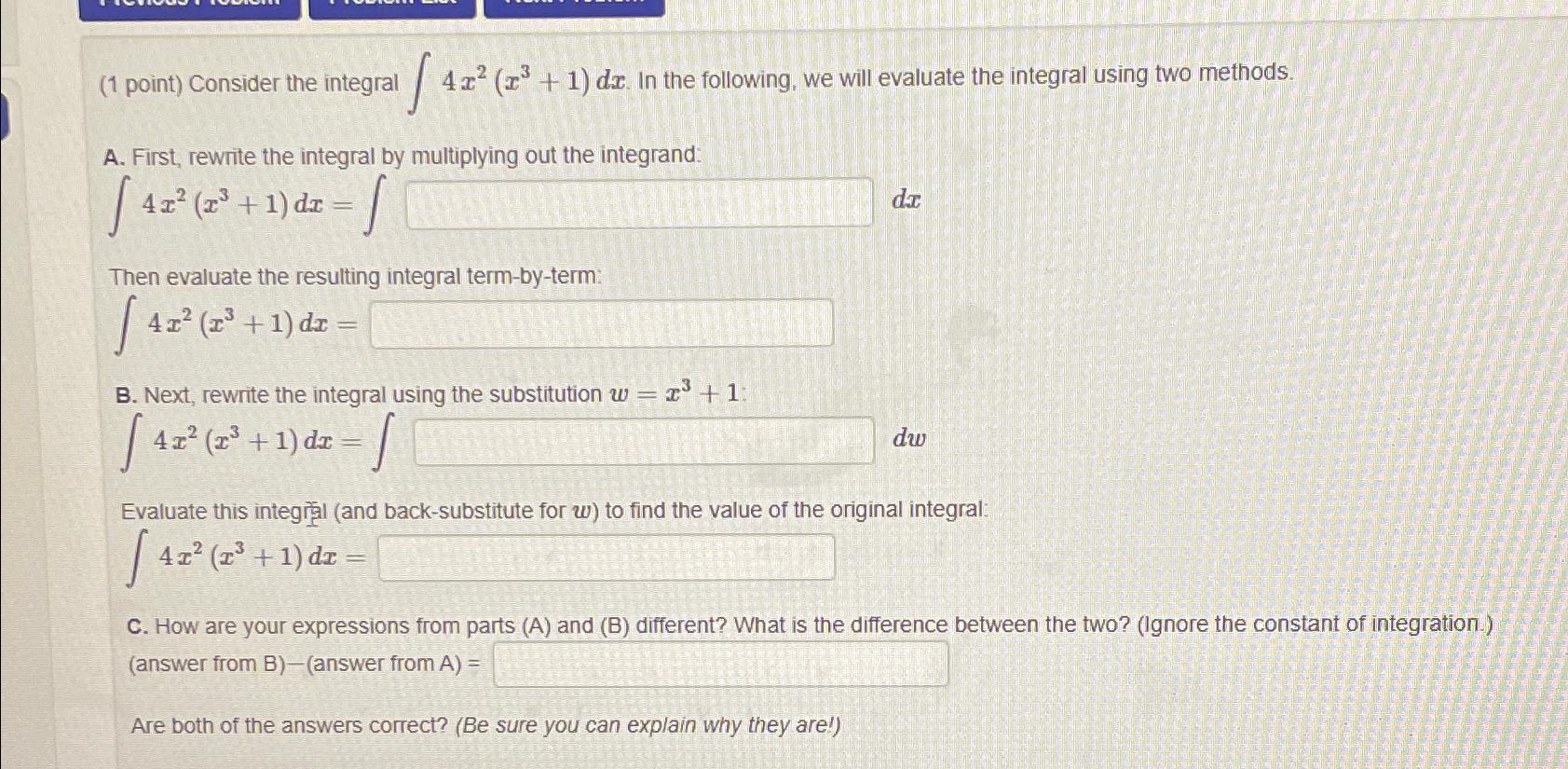 Solved (1 ﻿point) ﻿Consider the integral ∫﻿﻿4x2(x3+1)dx. ﻿In | Chegg.com