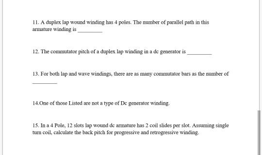 Solved 11. A duplex lap wound winding has 4 poles. The | Chegg.com