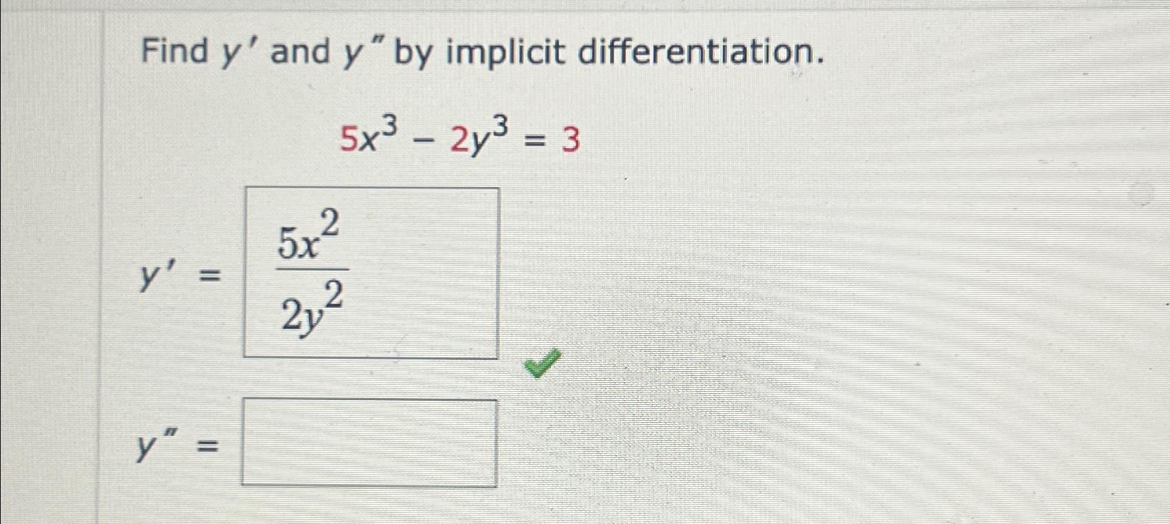 Solved Find y' ﻿and y'' ﻿by implicit | Chegg.com