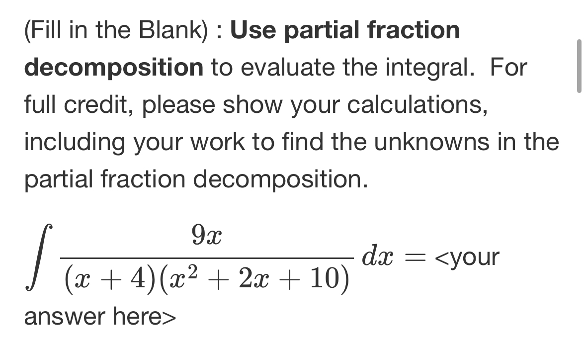Solved (Fill in the Blank) ﻿: Use partial fraction | Chegg.com