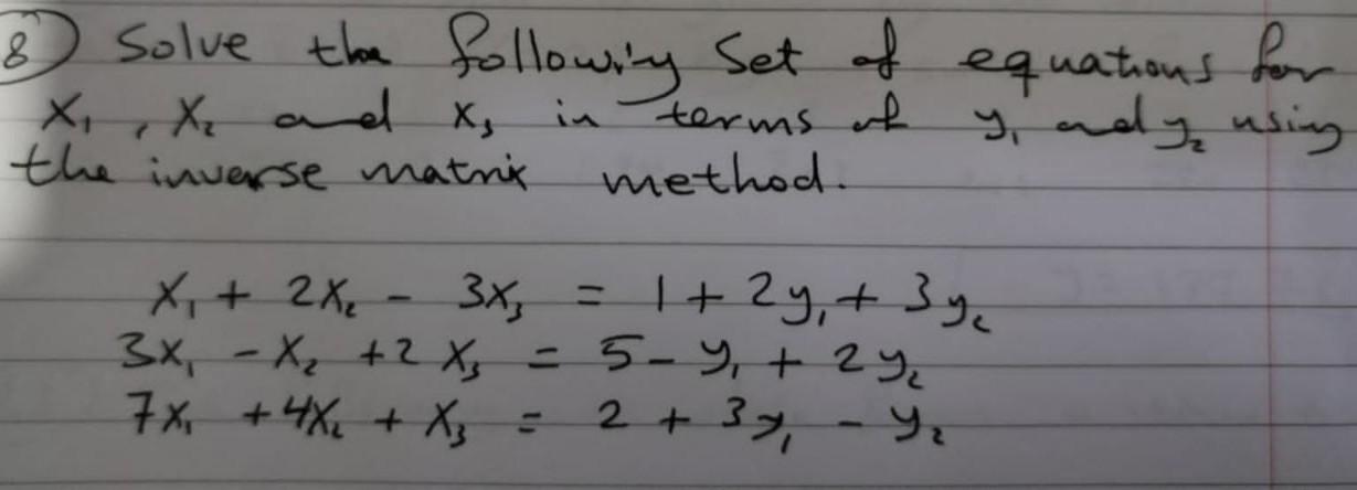 Solved 8) Solve the following set of equations for x1,x2 and | Chegg.com
