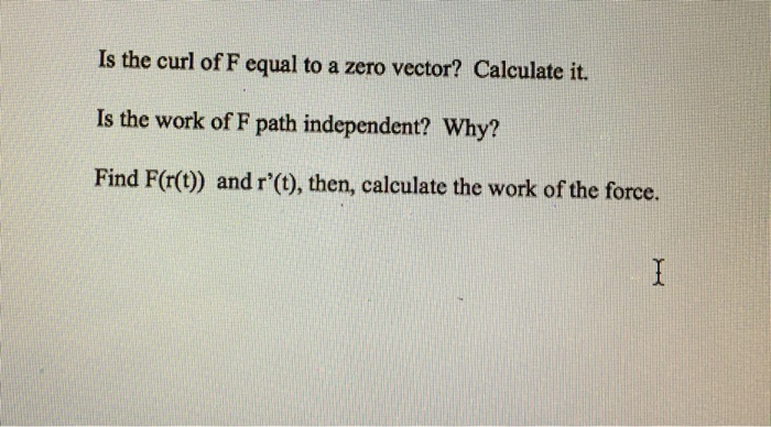 Solved Problem 1 1. Determine the work done by force F along | Chegg.com