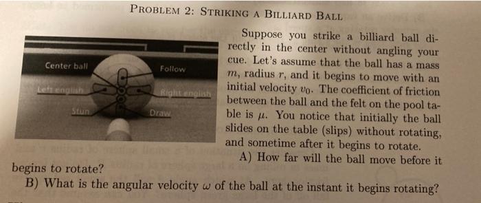Solved PROBLEM 2: STRIKING A Billiard BALL Suppose you | Chegg.com
