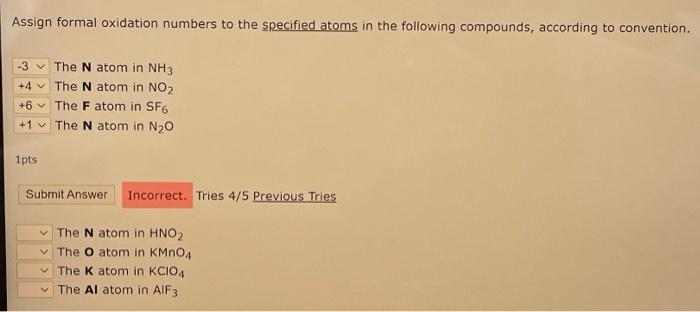 Solved Assign formal oxidation numbers to the specified | Chegg.com