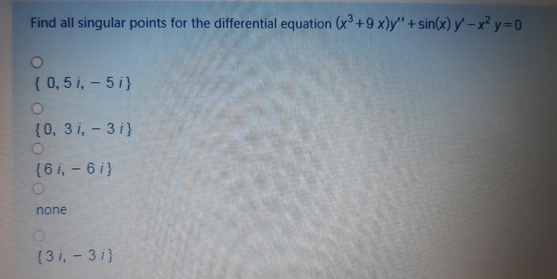 Solved Find all singular points for the differential | Chegg.com
