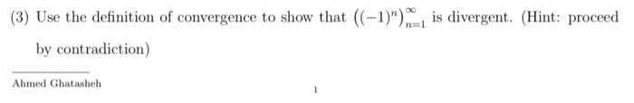 Solved (3) Use the definition of convergence to show that | Chegg.com